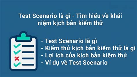Test Scenario là gì mà kiểm thử viên nào cũng phải tìm hiểu
