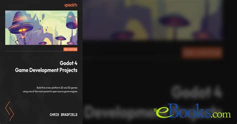godot 4 game development projects by chris bradfield ebook
