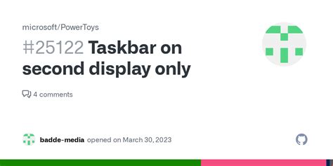 Taskbar On Second Display Only · Issue 25122 · Microsoft Powertoys · Github