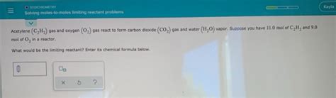 Solved Kayla O Stoichiometry Solving Moles To Moles Limiting