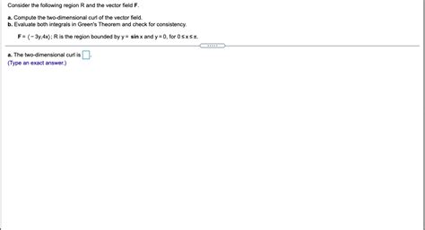 Solved Consider The Following Region R And The Vector Field Chegg