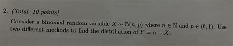 Solved Total Points Consider A Binomial Random Chegg