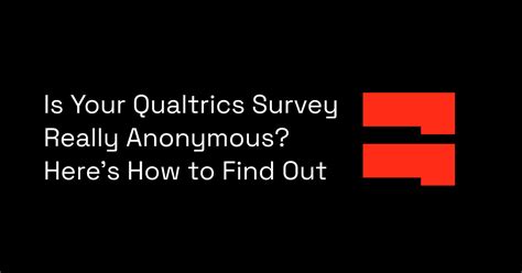 Is Your Qualtrics Survey Really Anonymous Heres How To Find Out