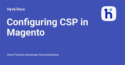Configuring Csp In Magento Hyvä Docs