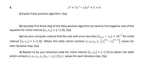 4 x 4 7x3 11x2 5 0 i explain false position