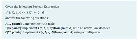 Solved Given The Following Boolean Expression F A B C Chegg Com