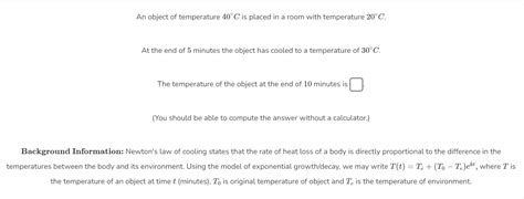 Solved An Object Of Temperature 40∘c Is Placed In A Room