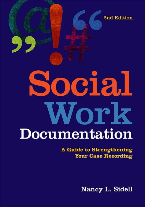 Amazon Social Work Documentation A Guide To Strengthening Your Case Recording Sidell Nancy