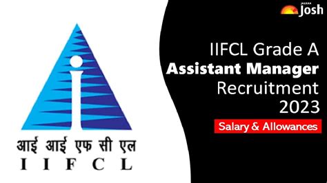 Iifcl Assistant Manager Grade A Salary 2023 Check All Details Here