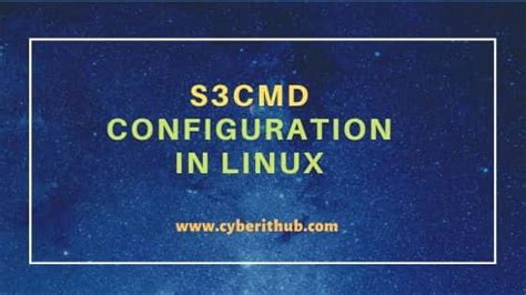 Best Steps For S3cmd Configuration In Linuxcentosredhat 7 Cyberithub