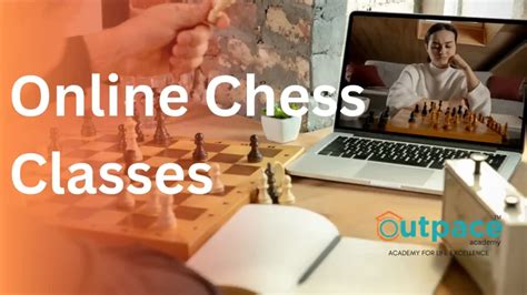 The Rise Of Online Chess Classes Revolutionizing The Way We Learn The Game Outpace