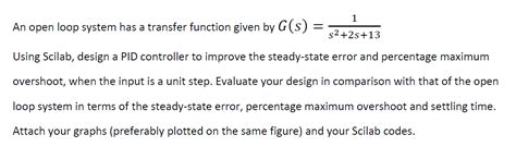 Solved An Open Loop System Has A Transfer Function Given By Chegg Com