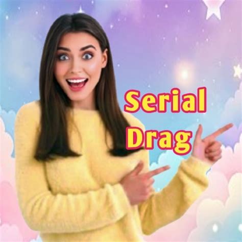 Serial Drag Youtube