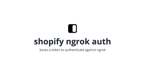 Shopify Ngrok Auth Fig