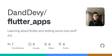 GitHub DandDevy Flutter Apps Learning About Flutter And Testing Some Nice Stuff Out