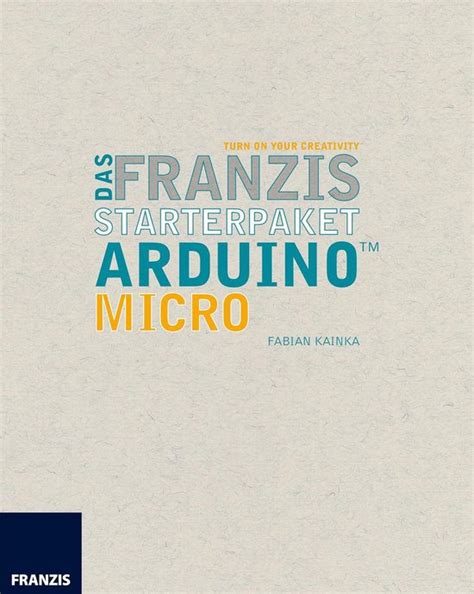 arduino™ mikrocontroller das franzis starterpaket arduino micro
