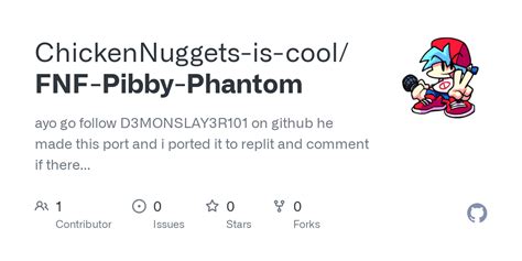 Github Chickennuggets Is Cool Fnf Pibby Phantom Ayo Go Follow