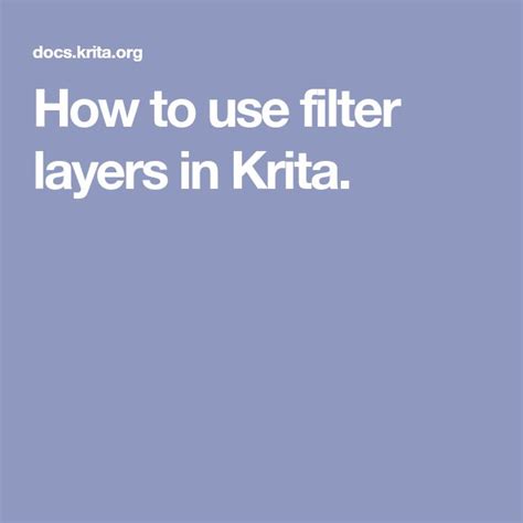 The Words How To Use Filter Layers In Kritaa On A Light Blue Background