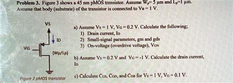 Solved Problem 3 Figure 3 Shows 45 Nm Pmos Trensistor Assume Wp Um And Lpfl Um Assume That