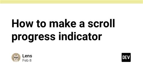 How To Make A Scroll Progress Indicator Dev Community
