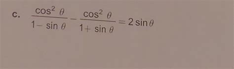 Solved Prove Each Identity Show Your Steps And Or Chegg