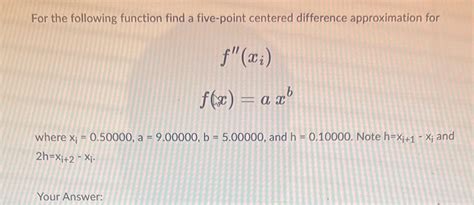solved for the following function find a five point centered