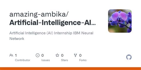 Github Amazing Ambika Artificial Intelligence Ai Neural Network Internship Ibm Artificial