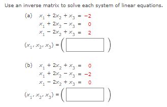 Solved Use An Inverse Matrix To Solve Each System Of Linear Chegg Com