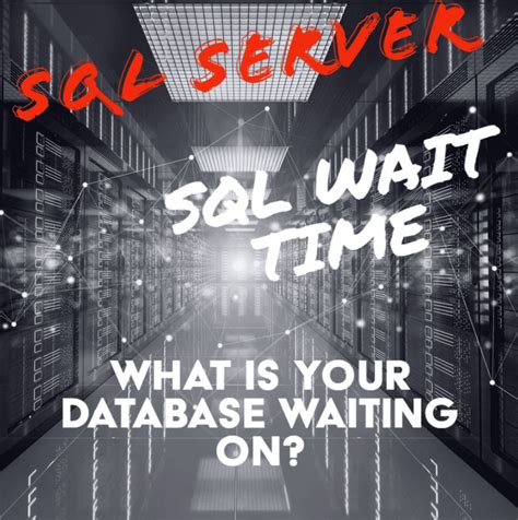 Optimize Sql Server Top 10 Wait Types Explained