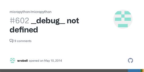 debug not defined · issue 602 · micropython micropython · github