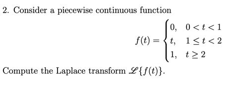Solved 2 Consider A Piecewise Continuous Function