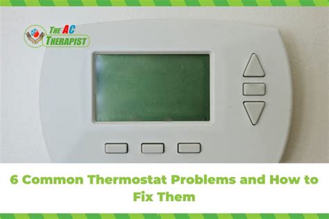 Common Thermostat Problems And How To Fix Them Solve It Now