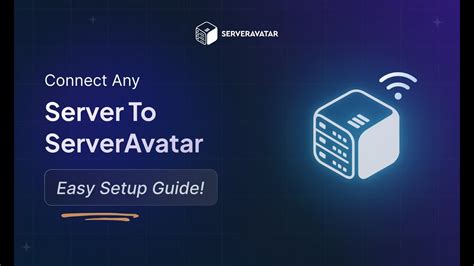 Connect Any Server To Serveravatar Easy Setup Guide Cloudhosting Servermanagement Youtube