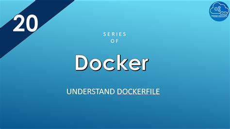 Understand Dockerfile Series Of Docker Docker Made Easy Youtube