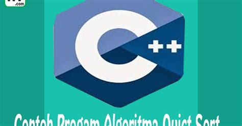 Cara Buat Progam Algoritma Quick Sort Pada Bahasa Pemprogaman C Cara Buat Progam Algoritma Quick Sort Pada Bahasa Pemprogaman C