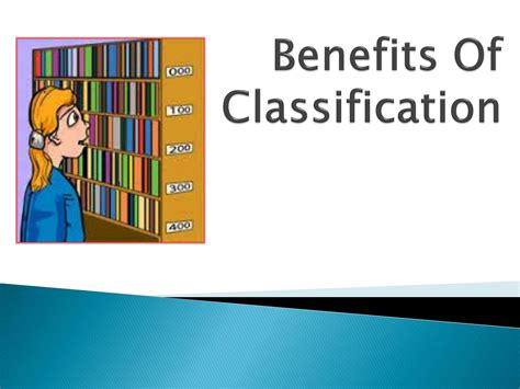 Solution Benefits Of Classification Power Point Presentation Studypool