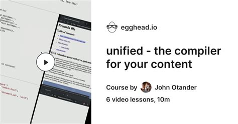 Online Course Unified The Compiler For Your Content From Egghead Io