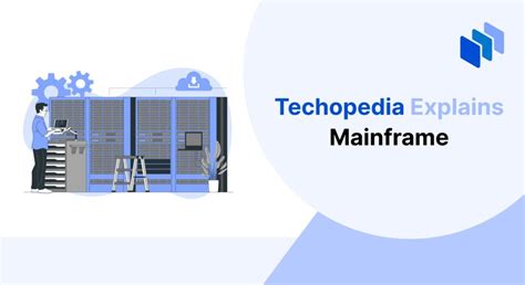 What Is Mainframe Definition How It Works And Examples Techopedia