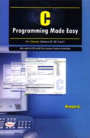 Buy C Programming Made Easy For Nd Sem Diploma In Cs Ise E C Book A Niranjan
