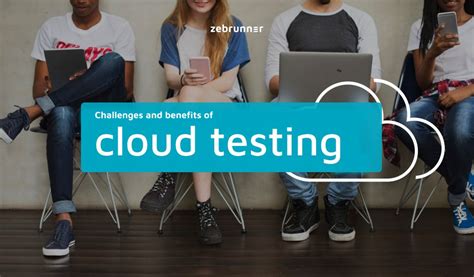 Zebrunner On Linkedin Challenges And Benefits Of Cloud Testing