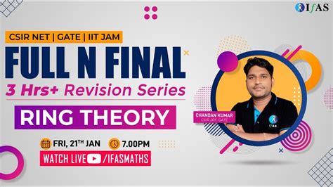 Ring Theory For Csir Net Gate Iit Jam Mathematical Science Ifas Youtube