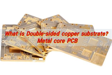 What Is Double Sided Copper Substrate Metal Core Pcb Pcb And Mcpcb Best Technology