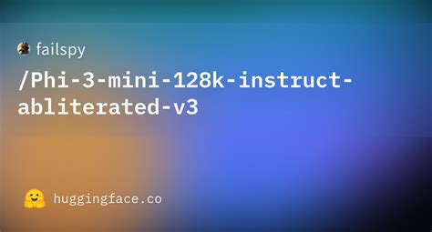 Failspy Phi Mini K Instruct Abliterated V Hugging Face