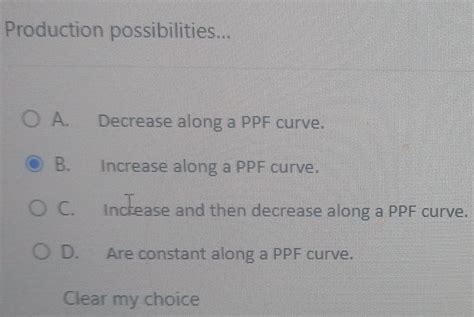 Solved Production Possibilities A Decrease Along A Ppf Curve B