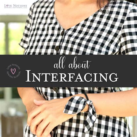 Sewing School How To Use Interfacing When You Sew Love Notions Sewing Patterns