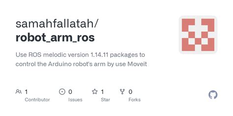 Github Samahfallatah Robot Arm Ros Use Ros Melodic Version Packages To Control The