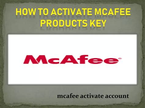 Ppt How To Activate Mcafee Products Key Powerpoint Presentation Free Download Id 9840906