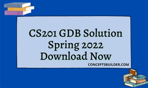 cs201 gdb solution spring 2022 download now concepts builder