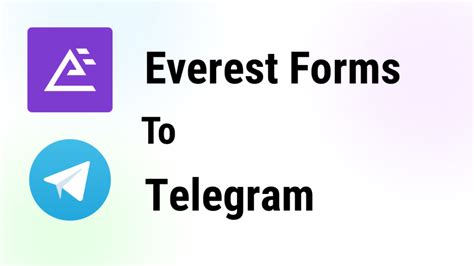 How To Integrate Everest Forms With Telegram Only 2 Easy Steps Bit Apps