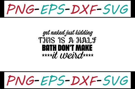 Get Naked Just Kidding This Is A Half Bath Graphic By Sr Sohag Creative Fabrica